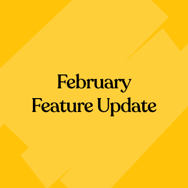 News: February Feature Updates