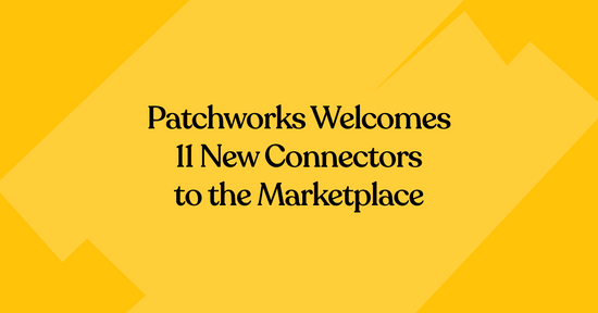 Patchworks unleashes new wave of integration features - Patchworks